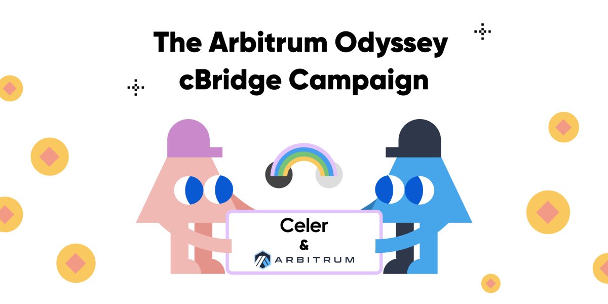 Arbitrum 奥德赛正式启动！cBridge 跨链奖励等你拿！ – Celer Network 中文